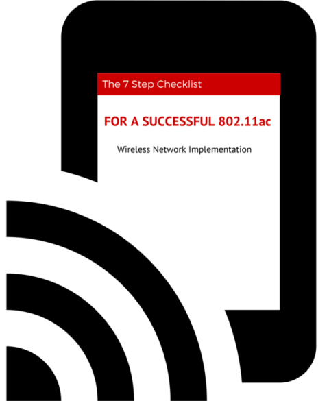 The 7 Step Checklist for a Successful 802.11ac Wireless Network ...